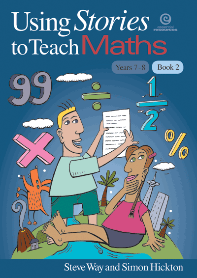 Essential Resources | Using Stories to Teach Maths Bk 2 (Yrs 7-8)