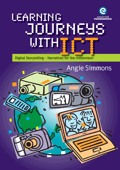 Essential Resources | Learning Journeys with ICT: Digital storytelling ...
